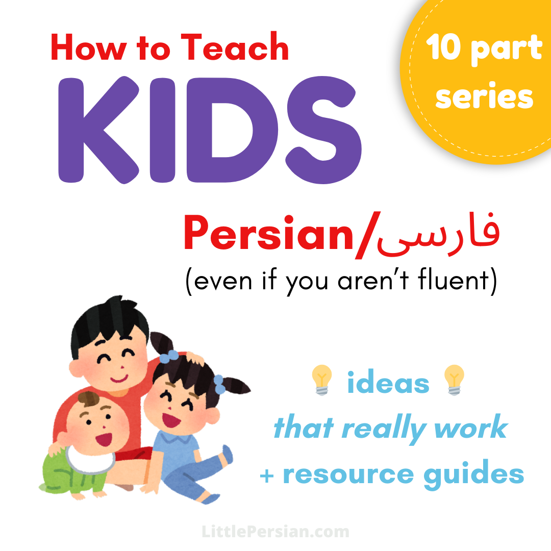 How to Teach Kids Persian Language – Little Persian