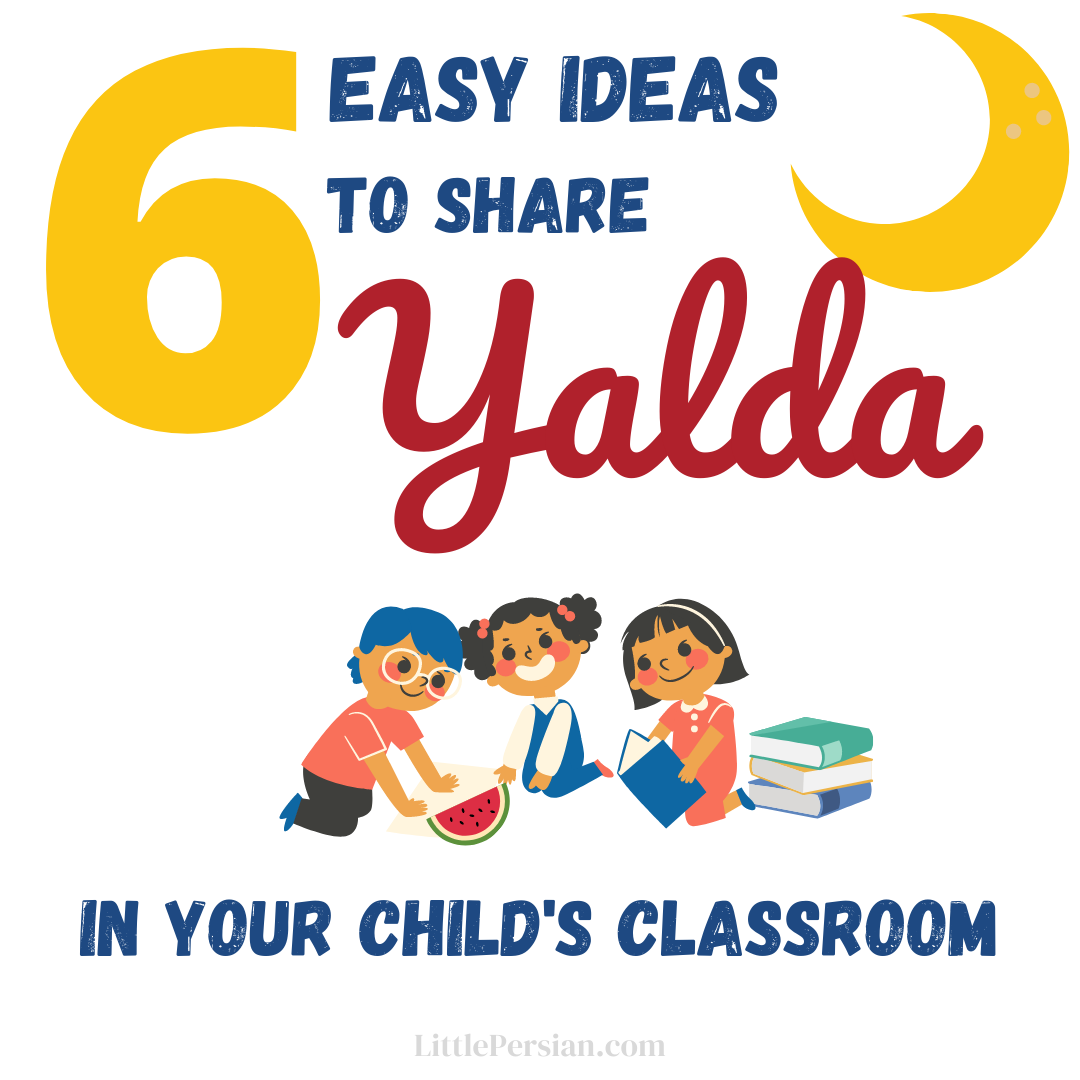 6 Easy Ideas to Share Yalda in Your Child's Classroom – Little Persian